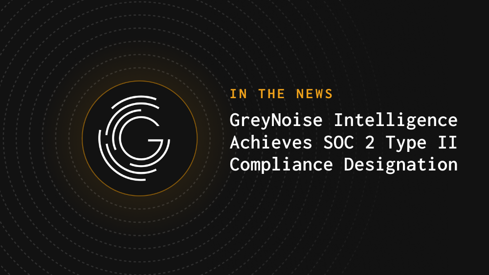GreyNoise Intelligence Achieves SOC 2 Type II Compliance Designation